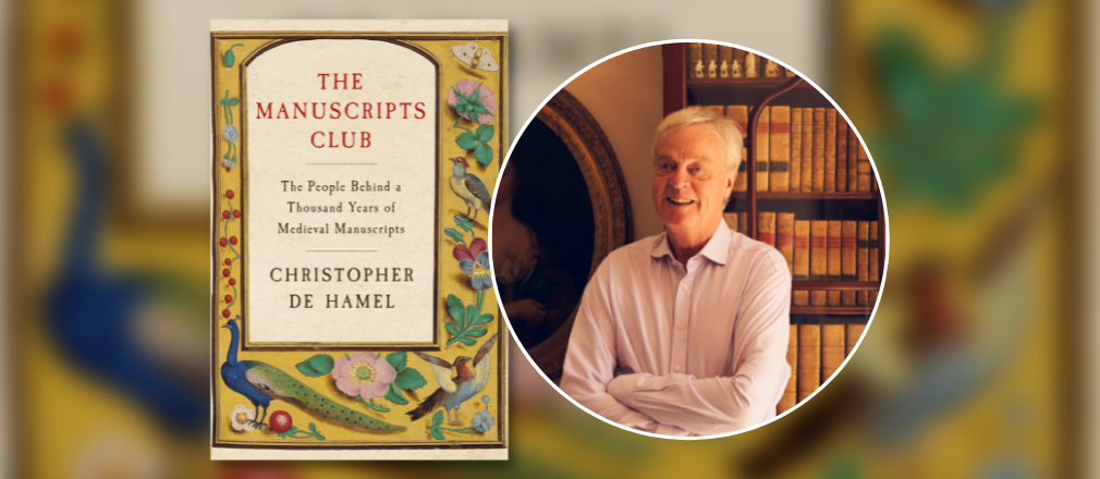 A Q&A with The Manuscripts Club Author Christopher de Hamel | Penguin ...