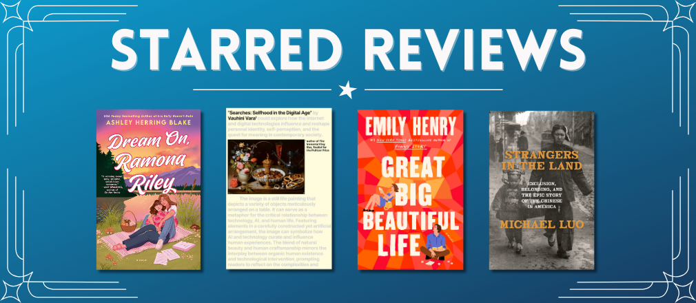 Starred Reviews for Ashley Herring Blake, Vauhini Vara, Emily Henry ...