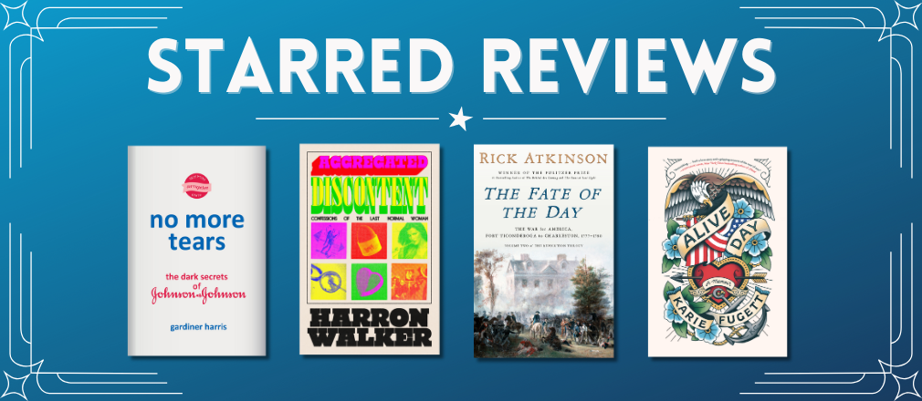 Starred Reviews for Gardiner Harris, Harron Walker, Rick Atkinson ...