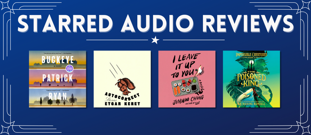 Starred Audiobook Reviews for BUCKEYE, AUTOCORRECT, I LEAVE IT UP TO ...